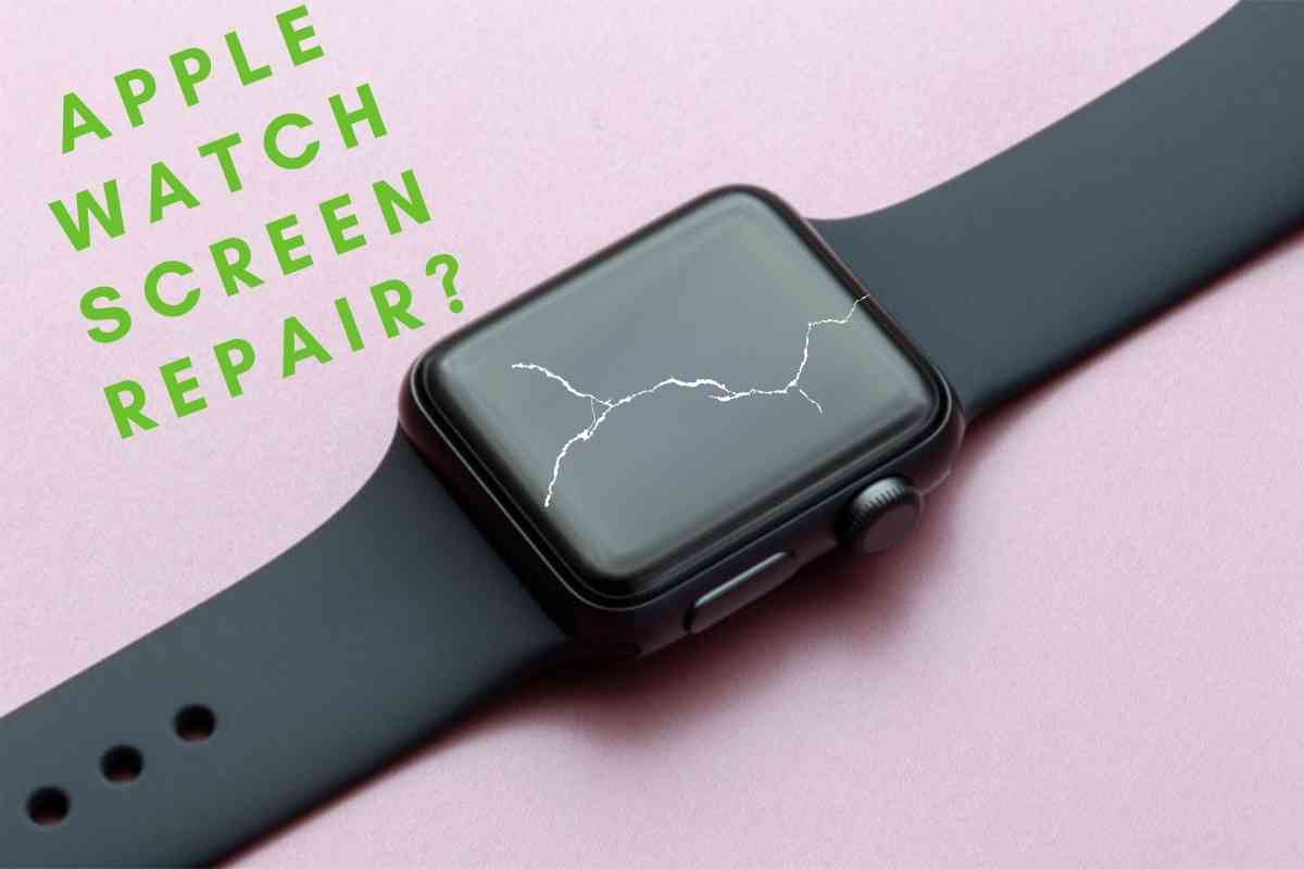Where Can I Get My Apple Watch Screen Fixed The Gadget Buyer Tech Advice